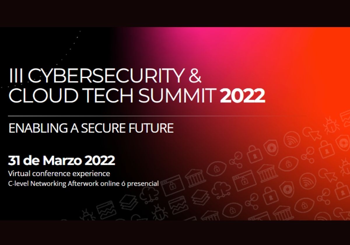 Cybersecurity Cloud Tech Summit 2022 será el 31 de marzo